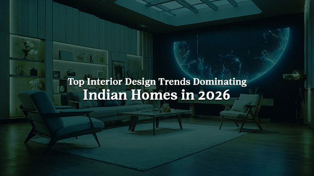 Top Interior Design Trends in India 2026 | Sustainable, Smart & Modern ...
